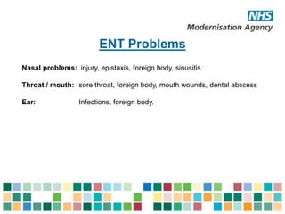 Ear nose and throat problems: NHS Modernisation Agency | PPT