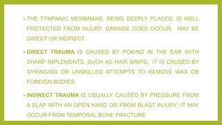 Injury of the tympanic membrane ent .pptx