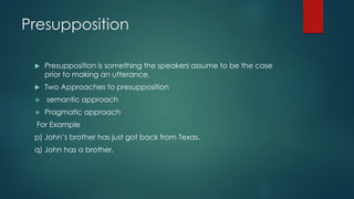 Entailment and presupposition semantics and pragmatics | PDF