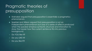 Entailment and presupposition semantics and pragmatics | PDF