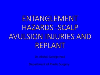 ENTANGLEMENT INJURIES .pptx