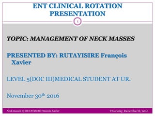 Ent clinical rotation presentation neck masses by xavier | PPT