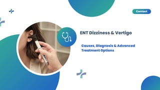 ENT Dizziness & Vertigo - Causes, Diagnosis & Advanced Treatment ...