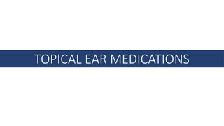 ENT DRUGS wnt otorhinolaryngology ent ent .pptx