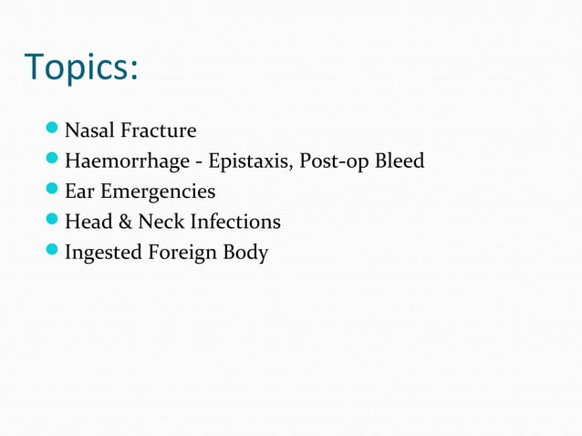 Emergencies in ENT | PPT | Ear, Nose and Throat Conditions | Diseases ...