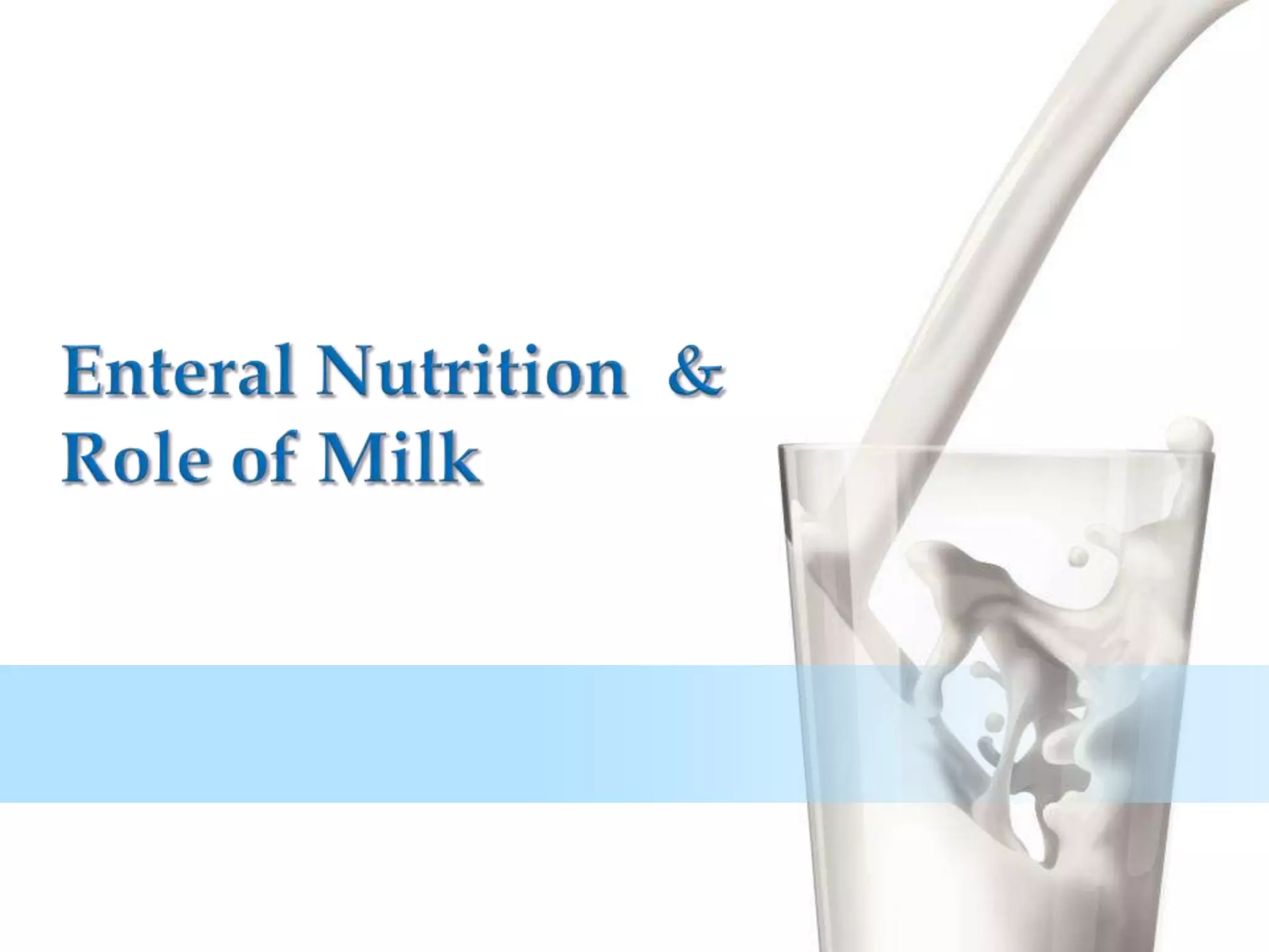 Enteral nutrition & Role of Milk | PPTX