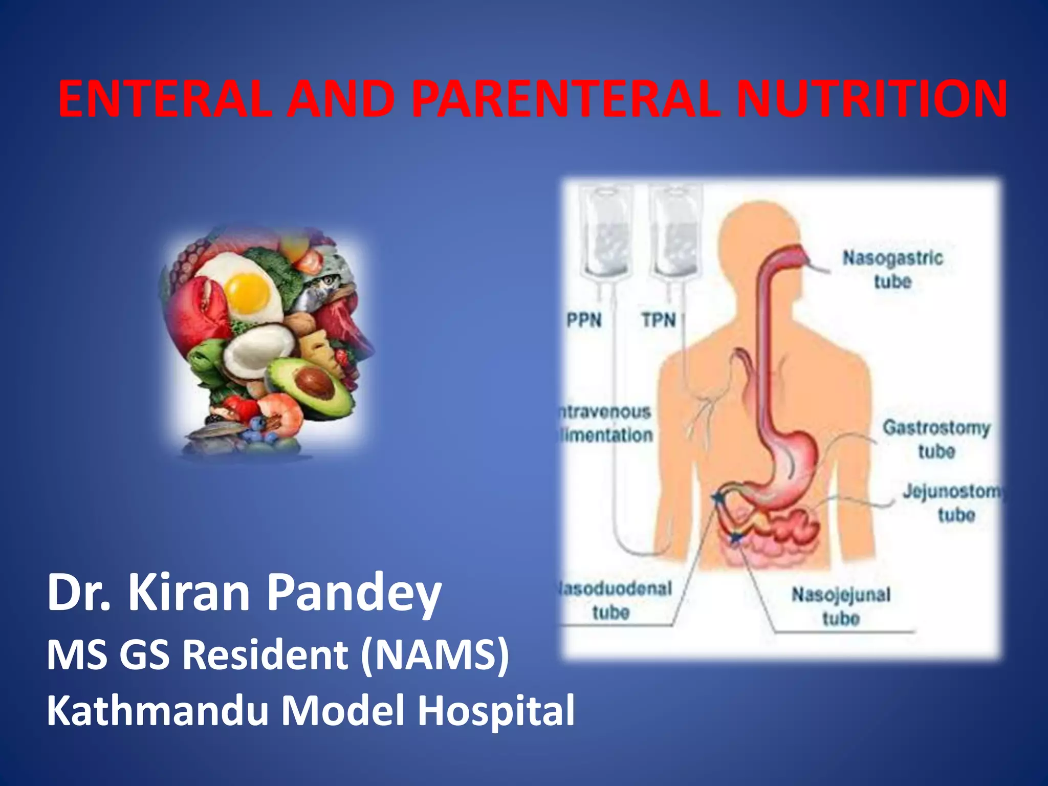 Enteral and Parenteral Nutrition | PPTX