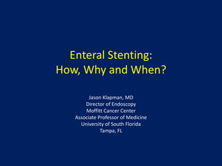 Enteral stenting | PPTX