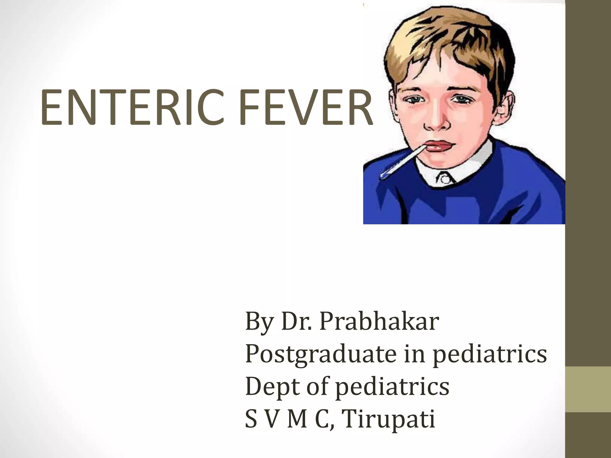 Enteric fever | PPTX