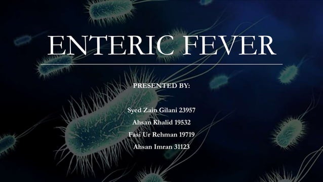 Enteric Fever Paediatrics CPC Fasih.pptx