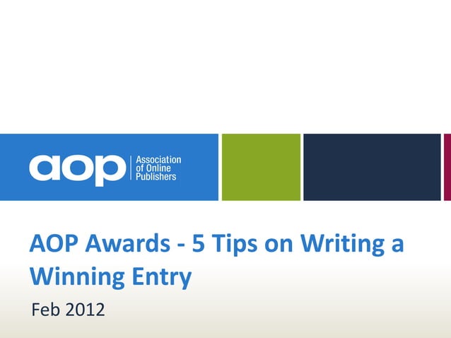 AOP Awards - 5 Tips on Writing a Winning Entry | PPT