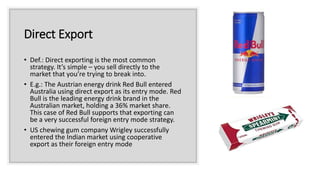 Entering foreign markets - Main strategies (International Marketing) | PPTX