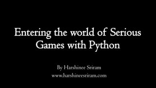 Entering the world of Serious Games with Python | PPT