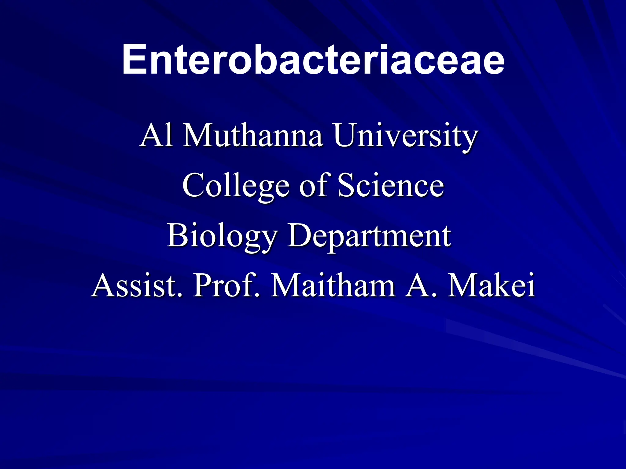 Enterobacteriaceae.ppt.jjkn.kjkhjjbjbhbhbh | PPT