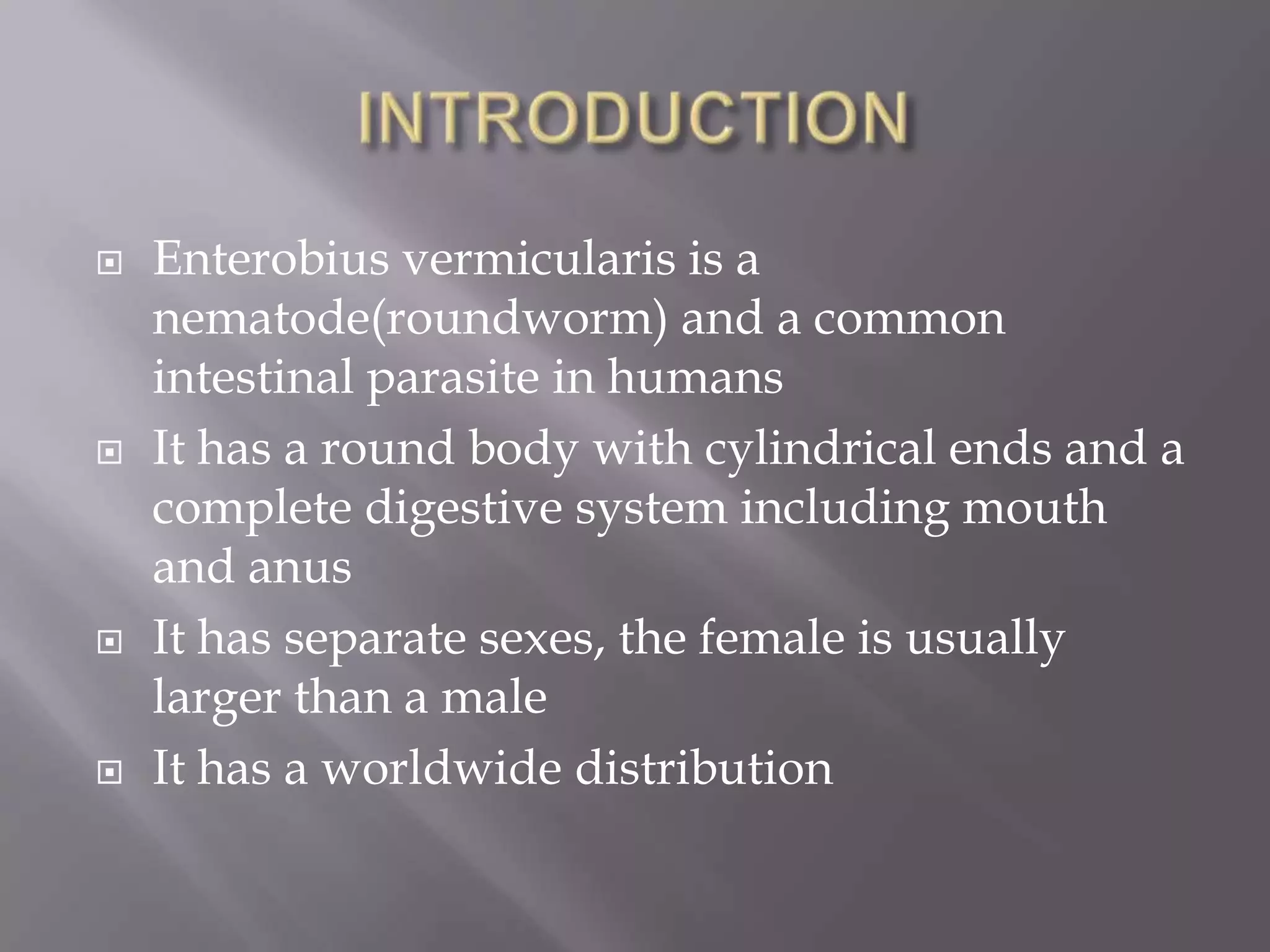 Enterobius vermicularis(PINWORM) | PPTX