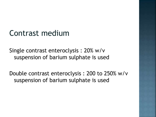 Enteroclysis | PPTX | Digestive Disorders | Diseases and Conditions