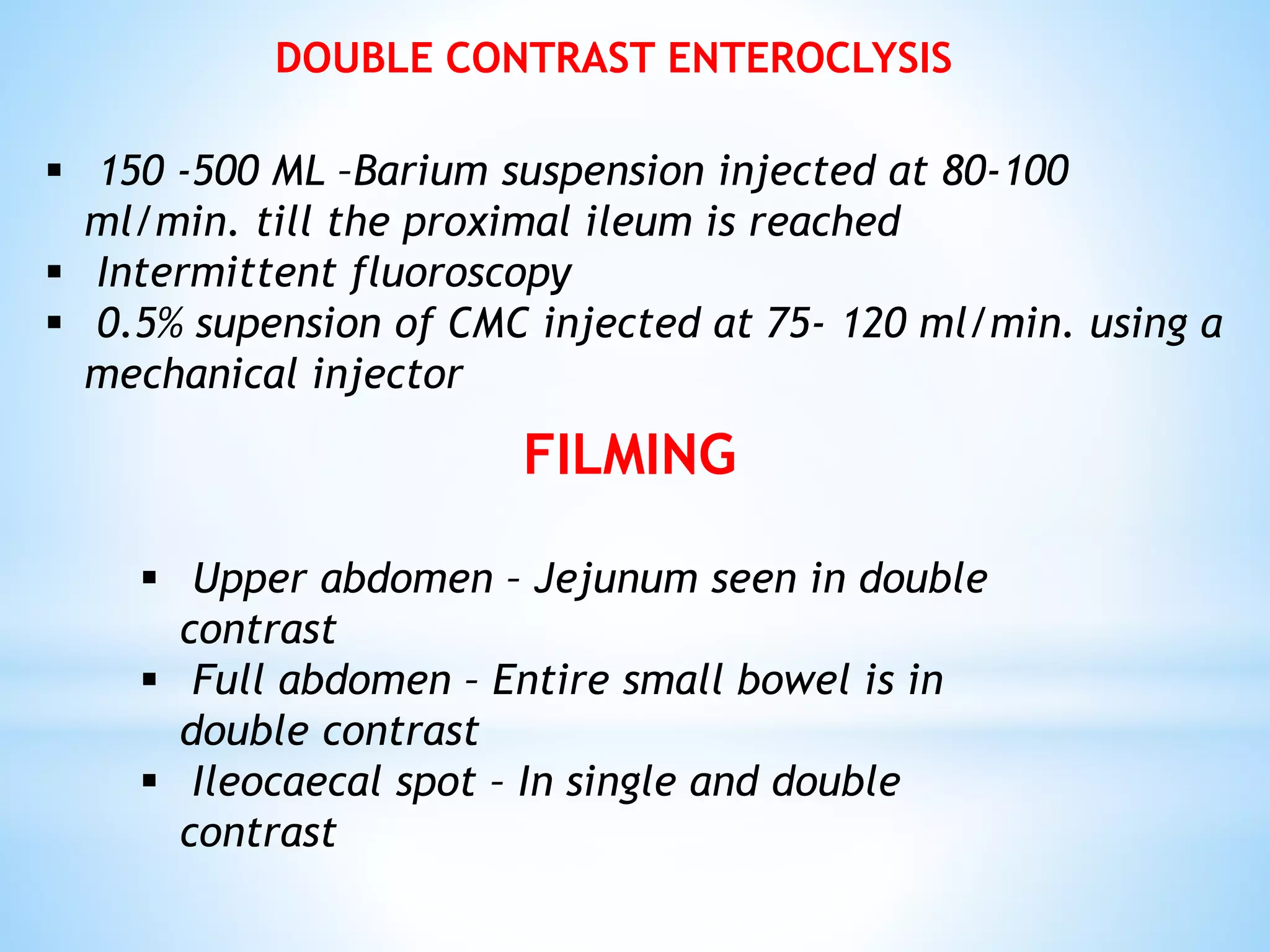 Enteroclysis( small bowel enema) | PPTX
