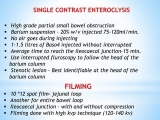 Enteroclysis( small bowel enema) | PPTX