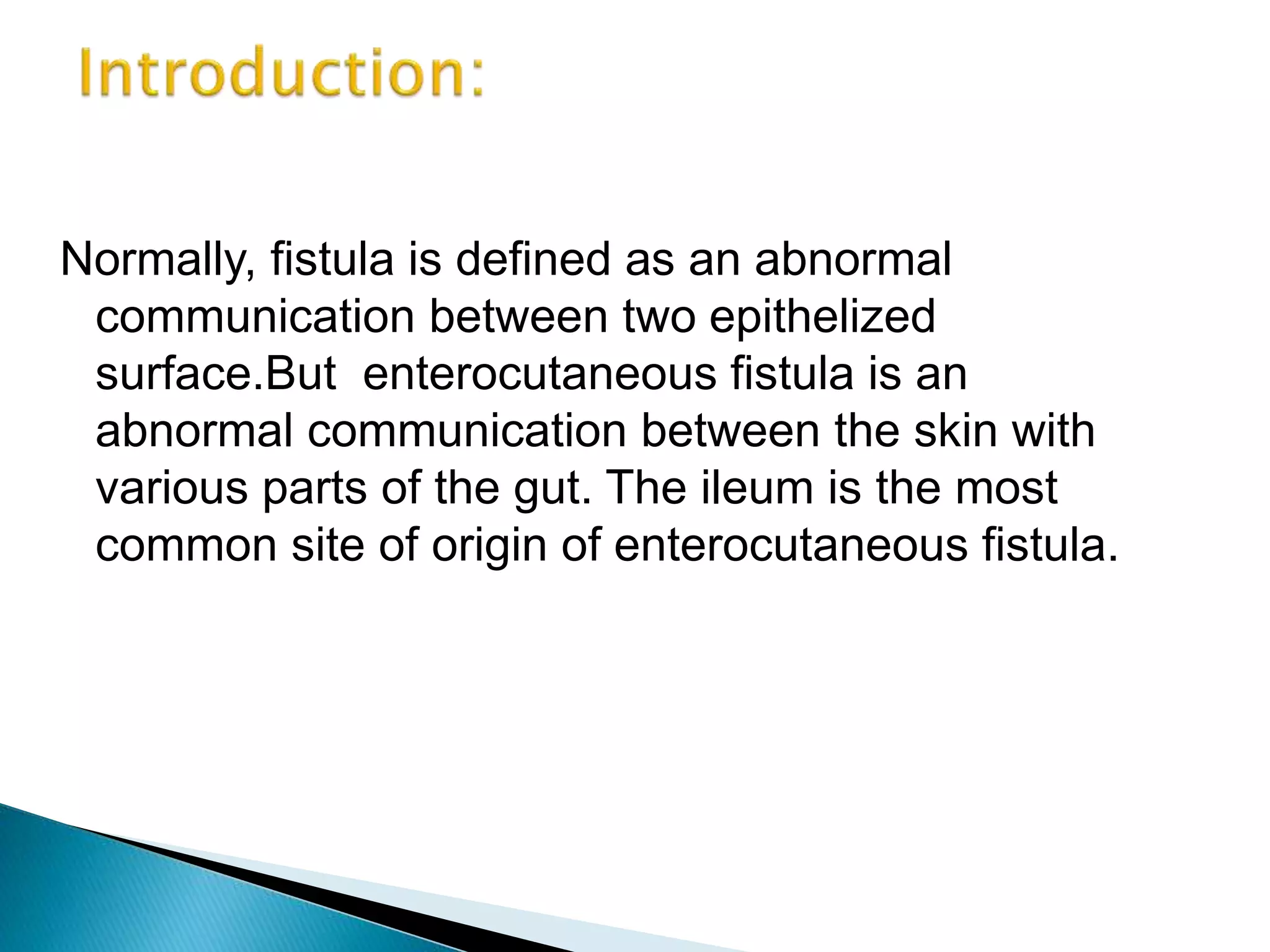 Enterocutaneous fistula | PPTX