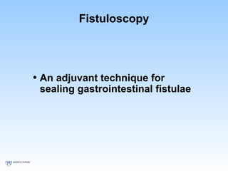 Radiological imaging of Entero cutaneous fistulas.ppt