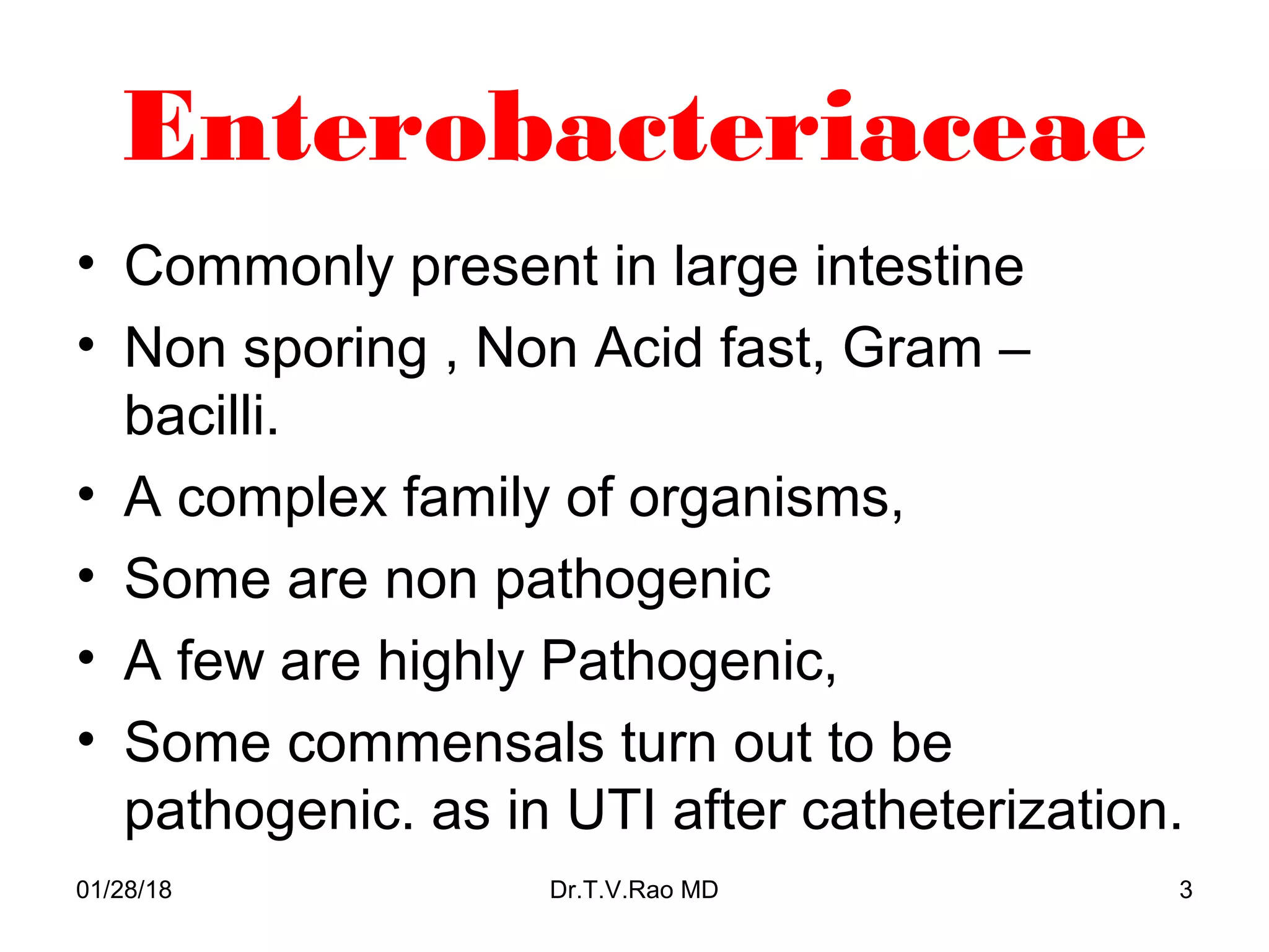 ENTEROBACTERIACEAE for Students in Microbiology by Dr.T.V.Rao MD | PPT