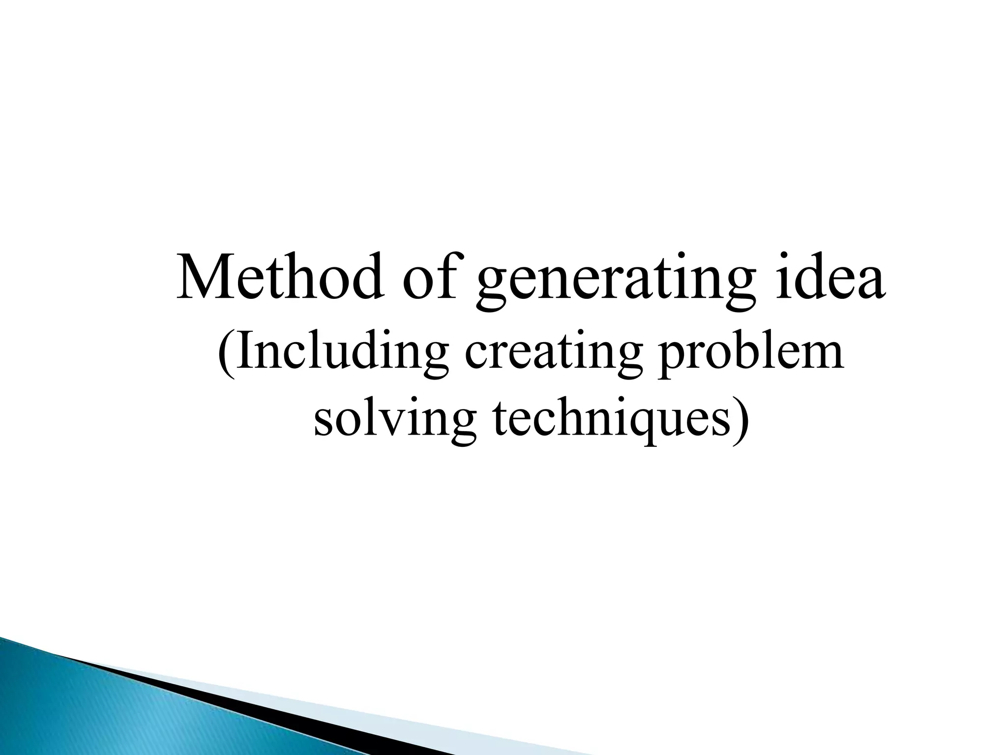 Method of generating ideas | PPTX