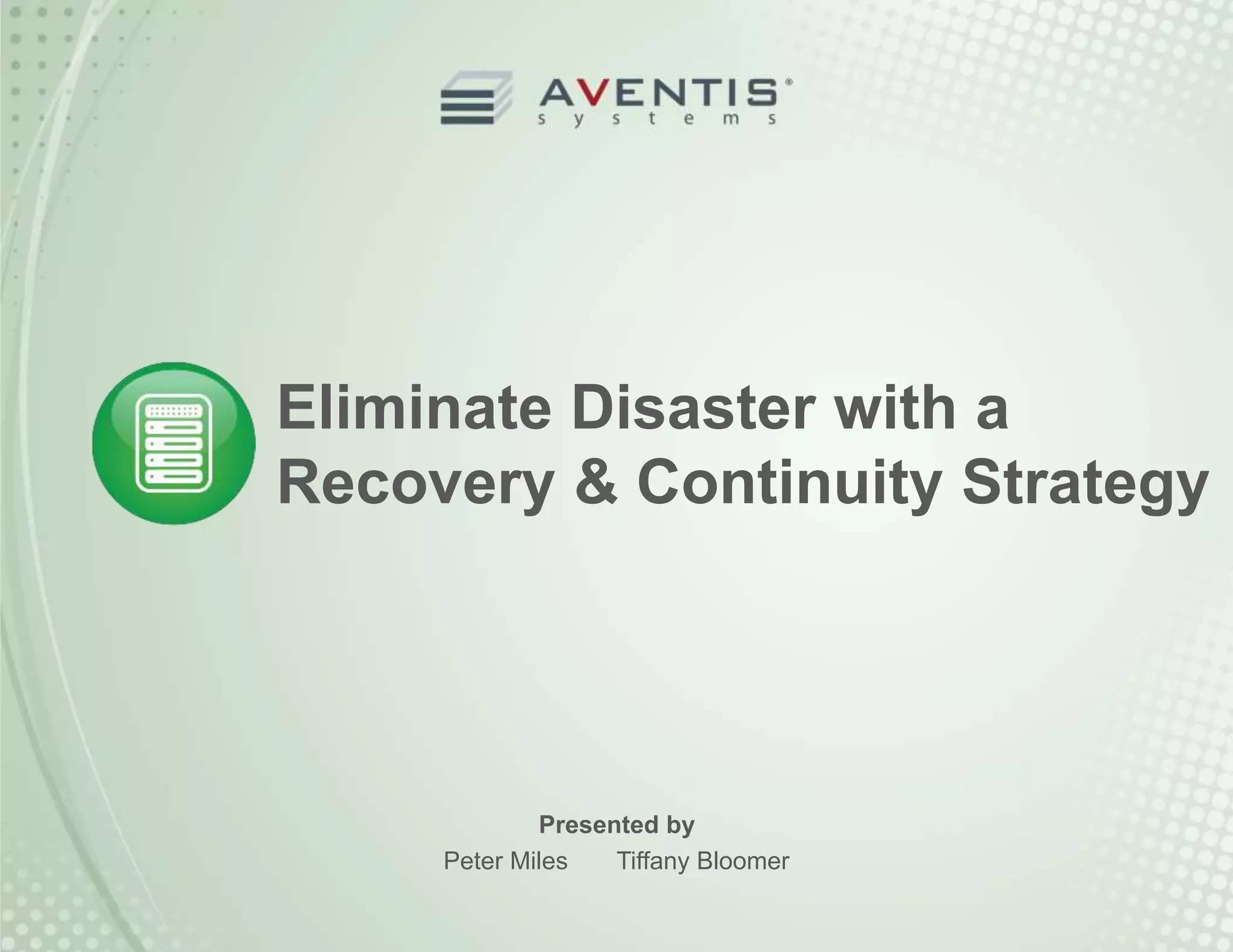 Eliminate Disaster with a Recovery & Continuity Strategy | PPT