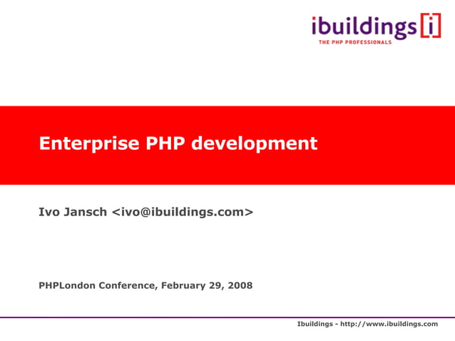 Enterprise PHP (PHP London Conference 2008) | PPT