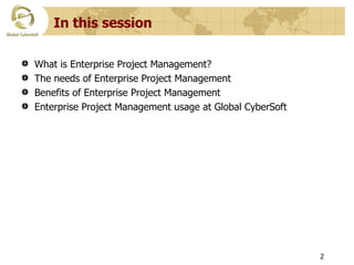 Enterprise Project Management at Global CyberSoft | PPT