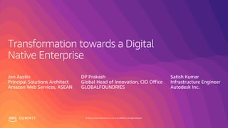 AWS Summit Singapore 2019 | Transformation Towards a Digital Native ...