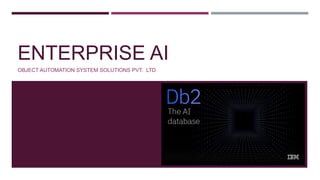 Enterprise AI using IBM DB2 | PPT