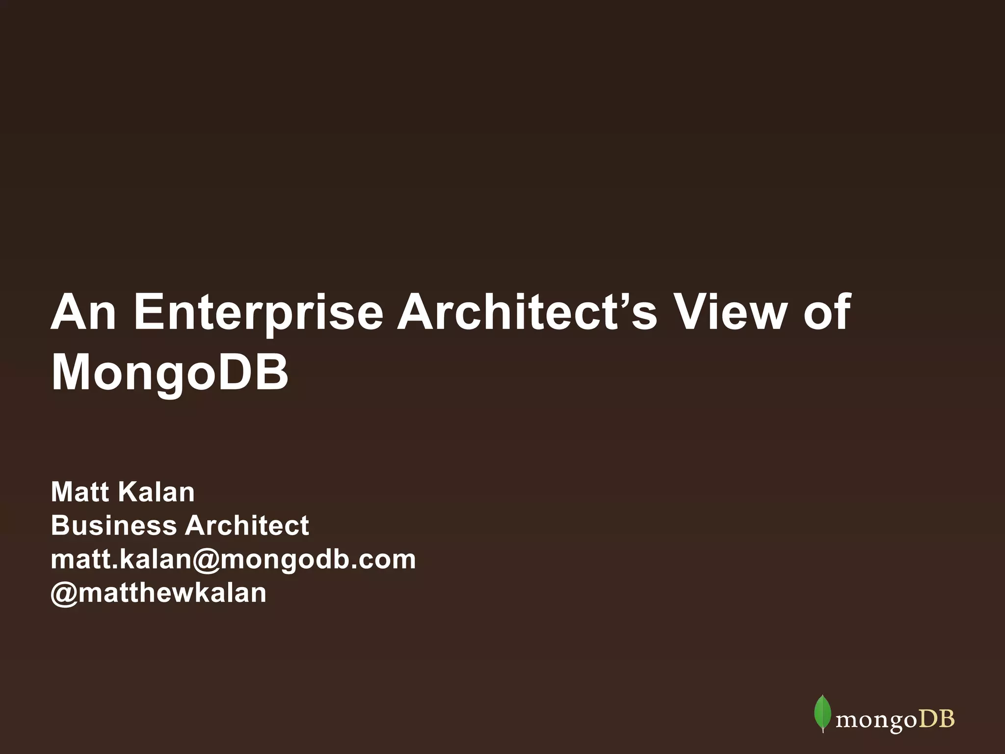 An Enterprise Architect's View of MongoDB | PPTX