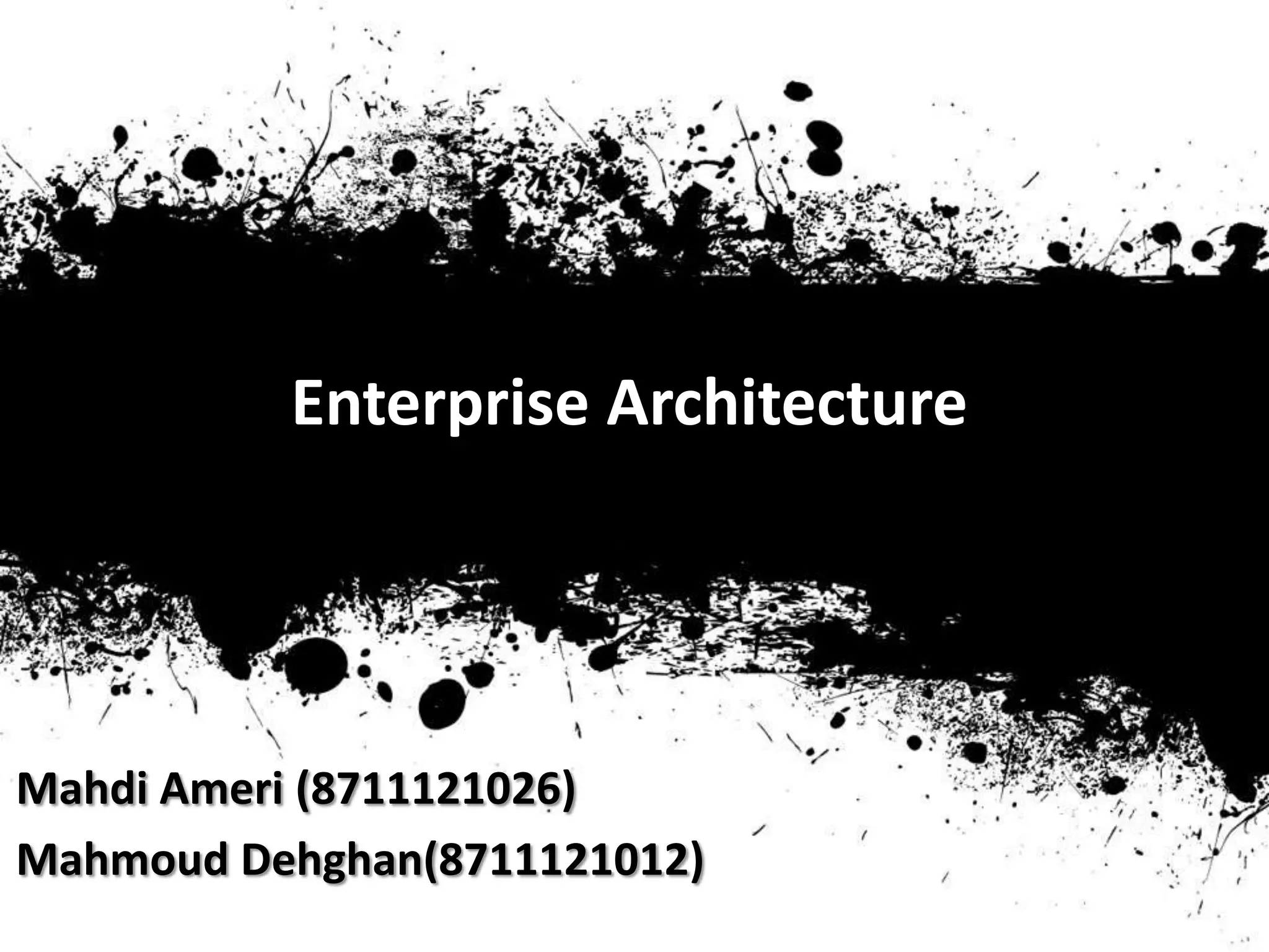 Enterprise Architecture basics | PPTX