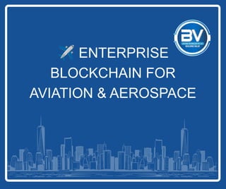 Enterprise Blockchain use cases for Aviation & Aerospace industry | PDF