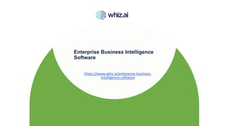 Enterprise Business Intelligence Software - WhizAI.pptx