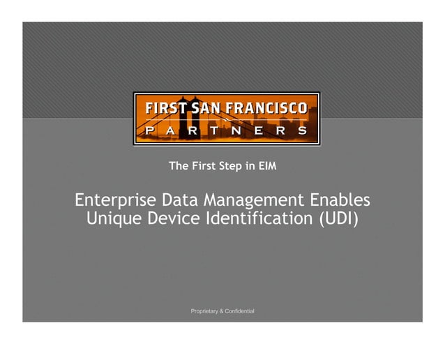 Enterprise Data Management Enables Unique Device Identification (UDI) | PPT
