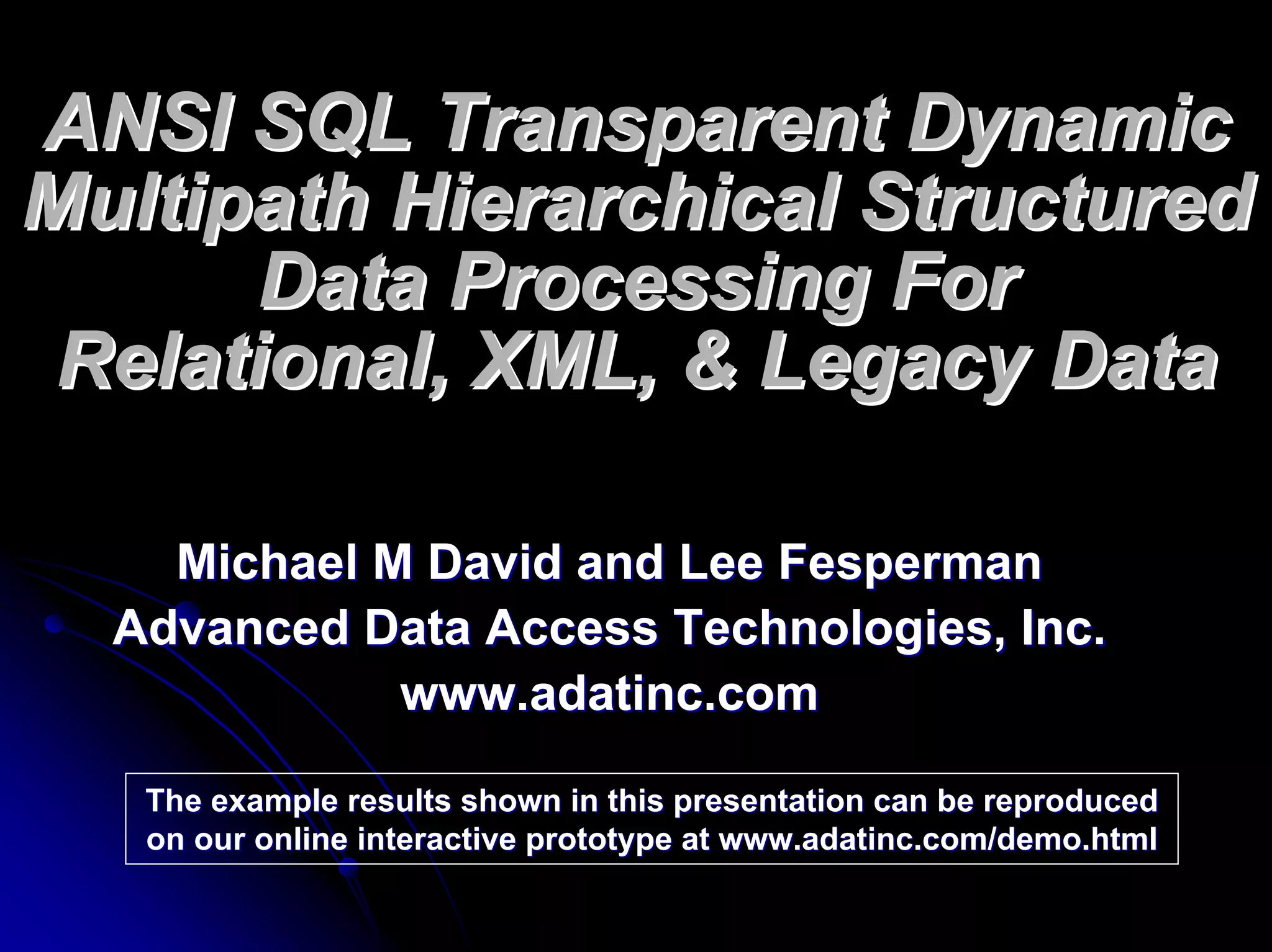 ANSI SQL Transparent Multipath Hierarchical Structured Data Processing for Relational, XML ...