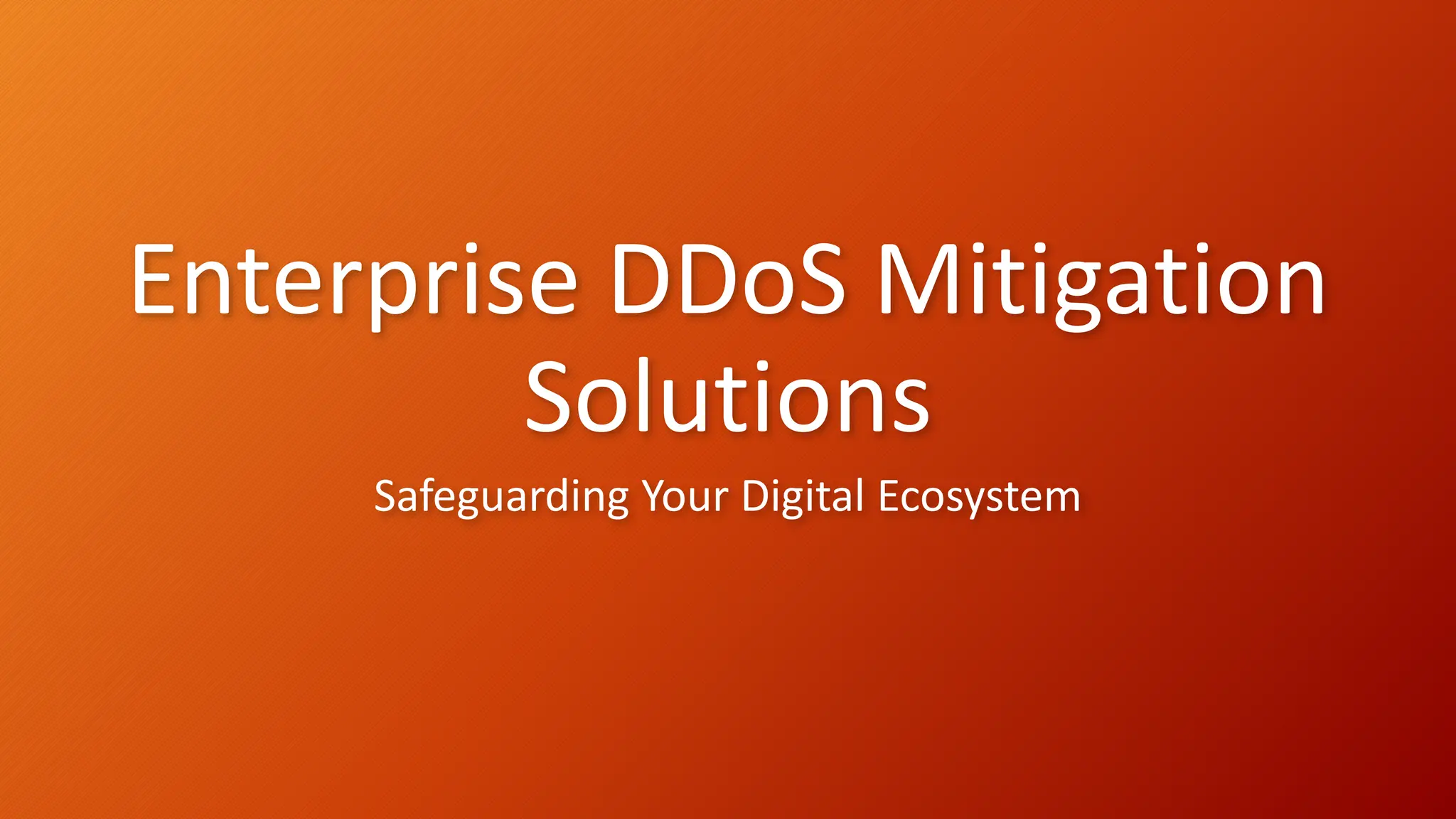 Enterprise DDoS Mitigation Solutions.pptx | Cloud Computing | Internet