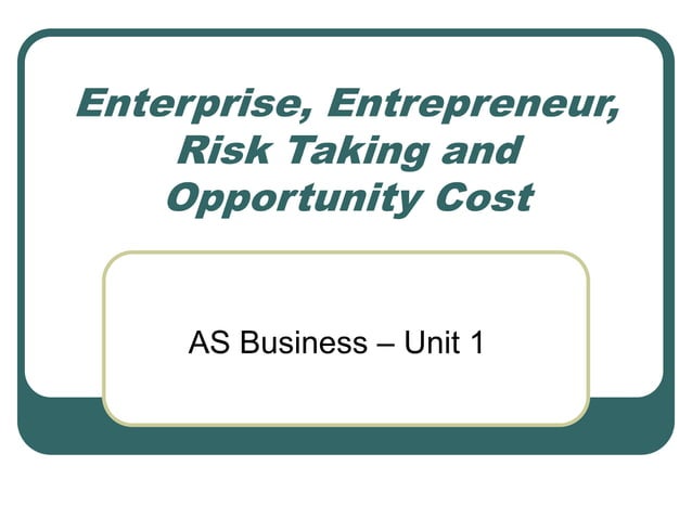 Enterprise, entrepreneur, risk taking and opportunity | PPT | Startups ...