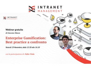 Enterprise gamification - webinar - [intranet management] | PPT