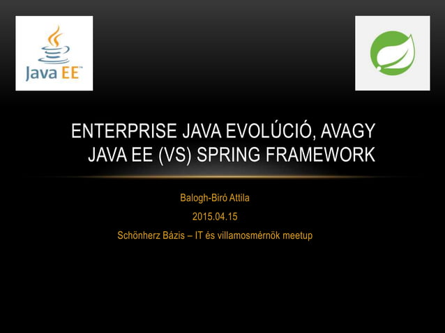 Enterprise java evolució, avagy java ee ( | PPT