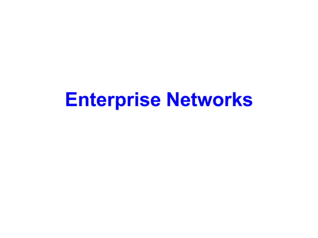 Enterprise networks | PPT