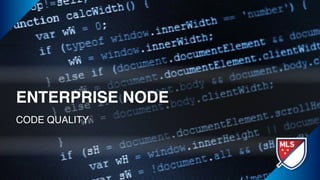 Enterprise Node - Code Quality | PPTX | Web Development | Internet