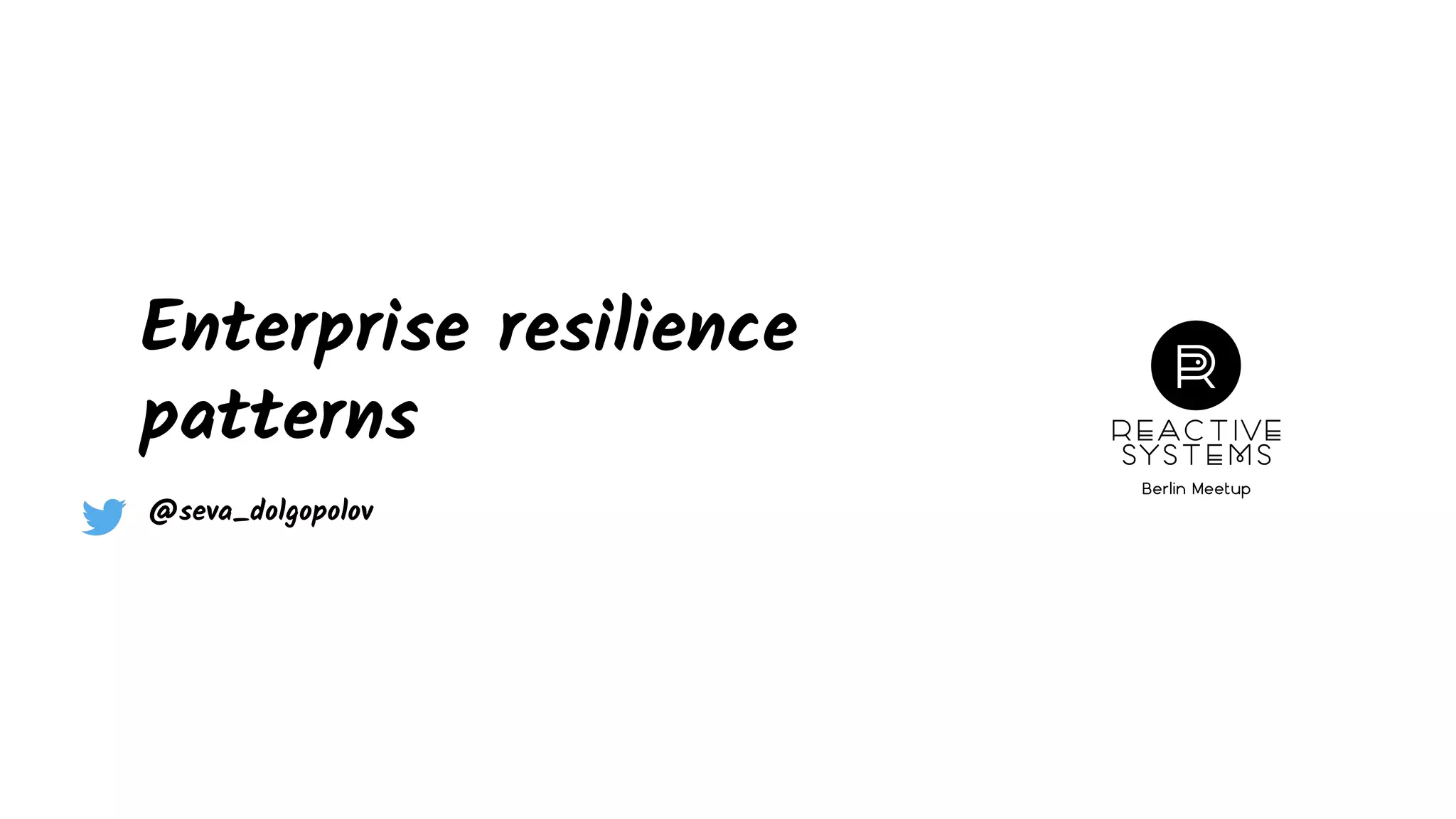 Enterprise resilience patterns | PPT