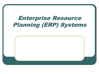 enterprise resource planning (erp) systems.ppt