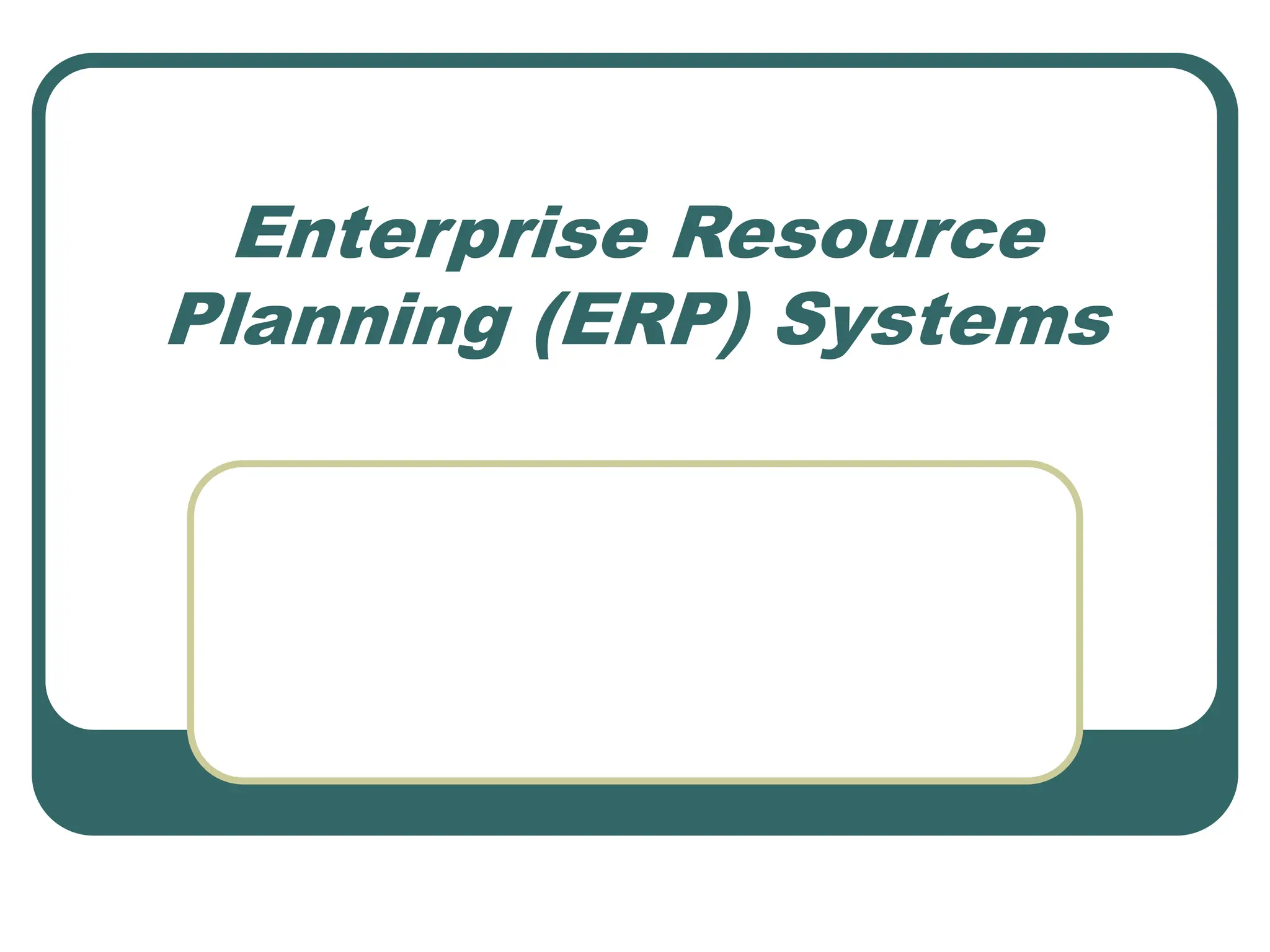 enterprise resource planning (erp) systems.ppt