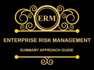 Enterprise risk management summary approach guide | PDF | Business Accounting & Finance | Business
