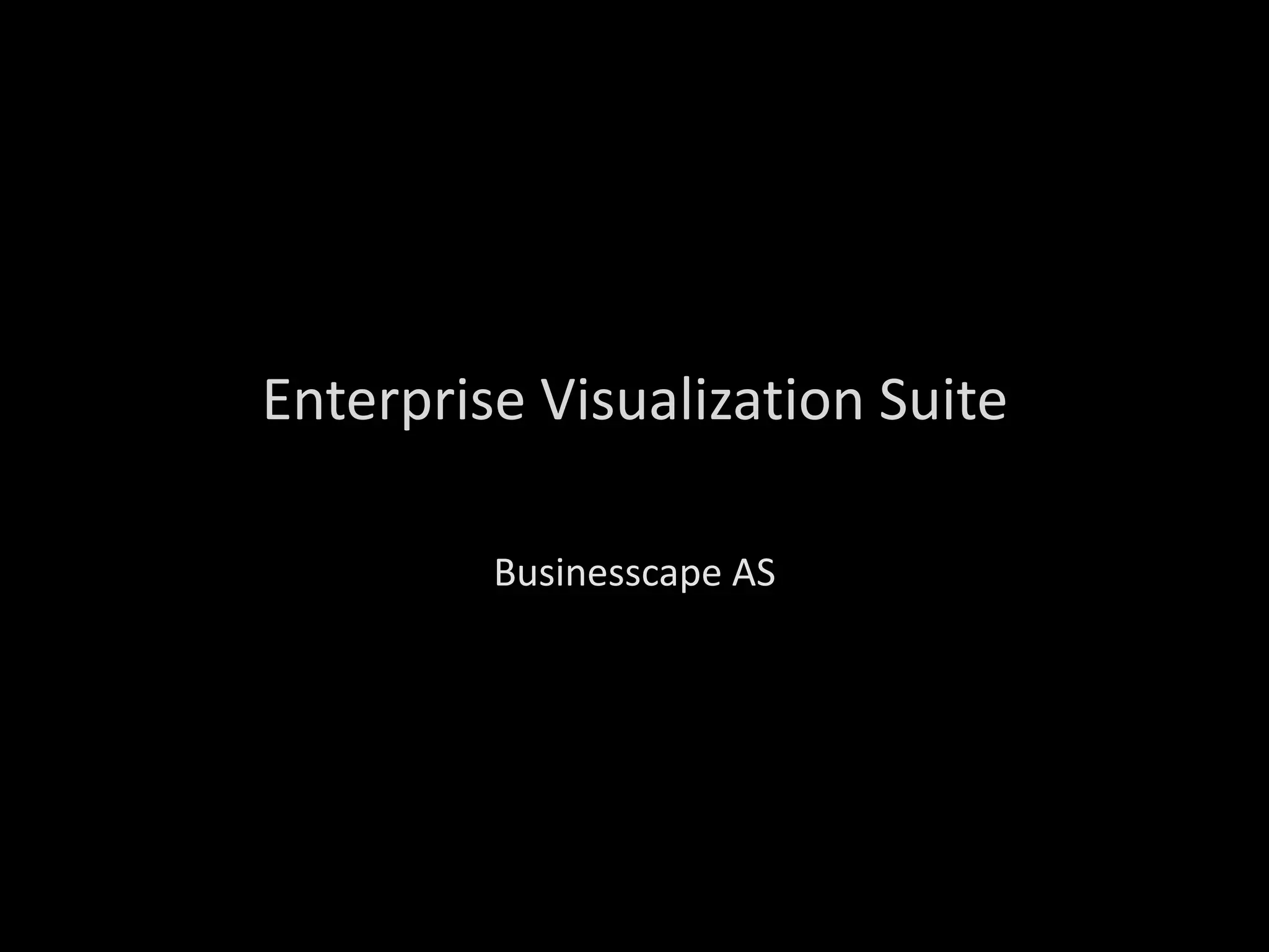 Enterprise Visualization Suite, a business process intelligence ...