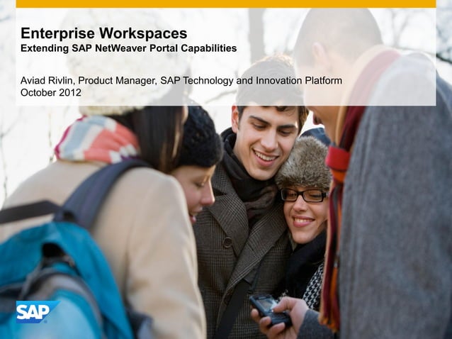 Enterprise workspaces - Extending SAP NetWeaver Portal capabilities ...