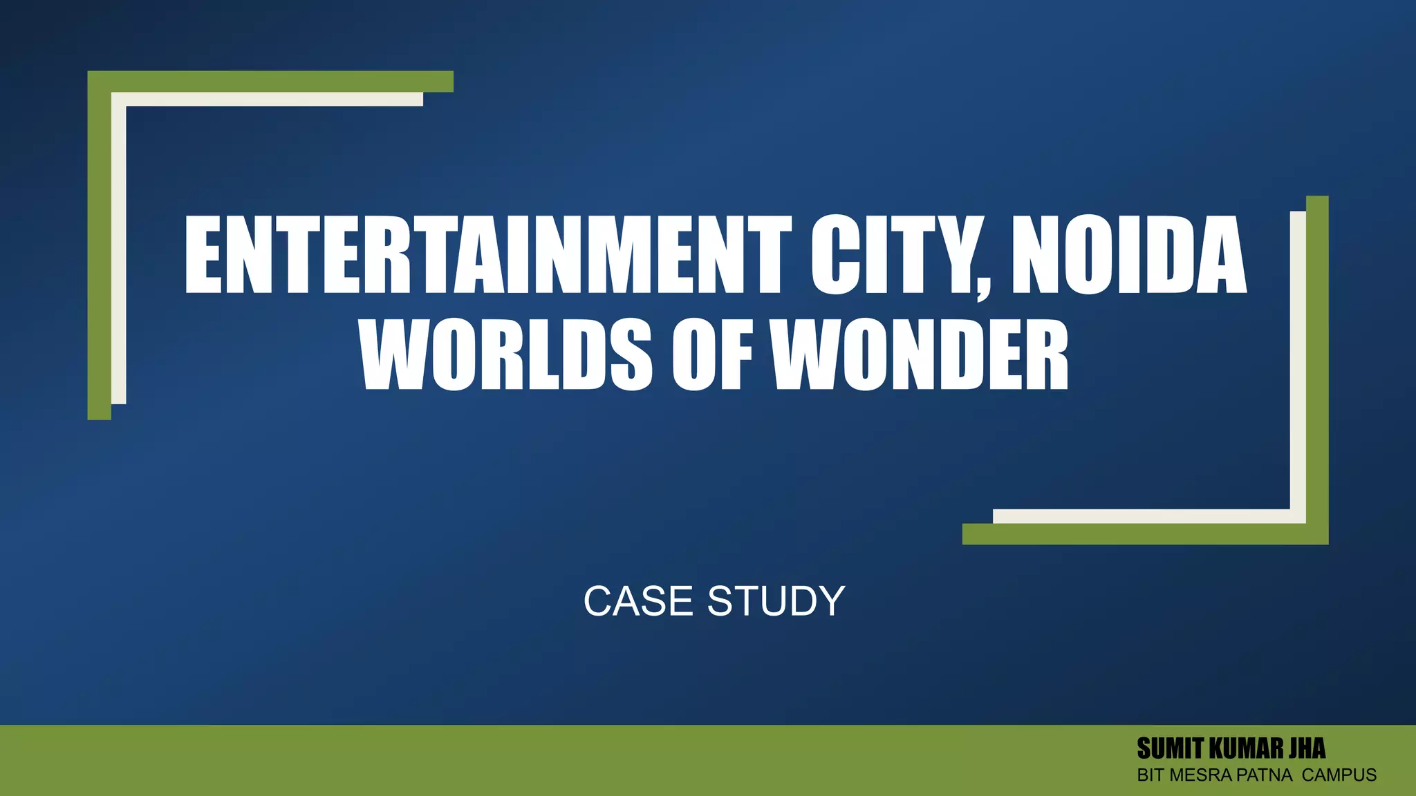 Entertainment city, noida | PPTX